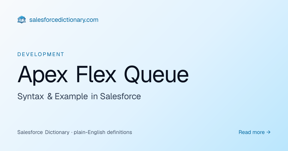 Apex Flex Queue - Definition & Examples | SF Dictionary