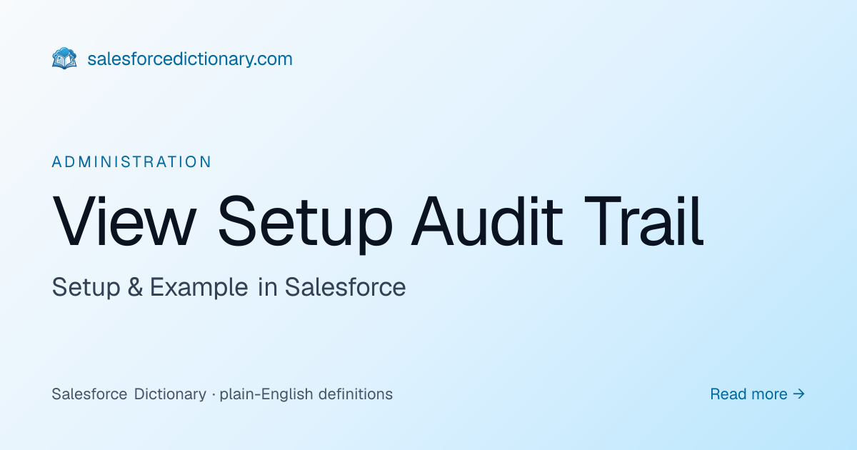 View Setup Audit Trail - Definition | SF Dictionary